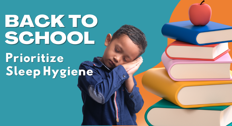 Prioritize Sleep Hygiene This Back-to-School Season